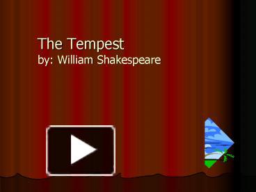 The Tempest by: William Shakespeare presentation | free to view