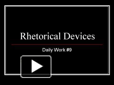 PPT – Rhetorical Devices PowerPoint presentation | free to view - id ...