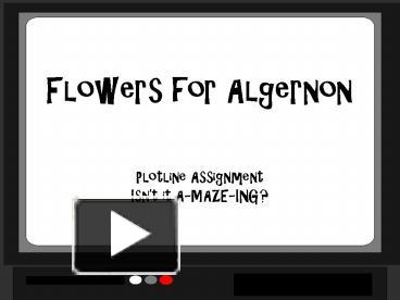 PPT – Flowers for Algernon PowerPoint presentation | free to view - id ...
