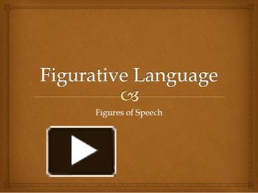 PPT – Figurative Language PowerPoint presentation | free to download - id: 70d698-Nzc5N