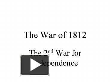 The War of 1812 presentation | free to view
