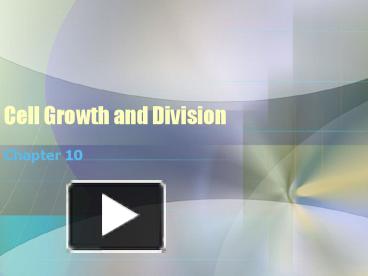 Cell Growth and Division presentation | free to view