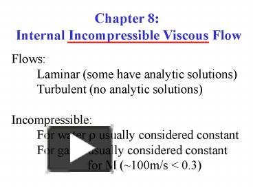 PPT – Internal Incompressible Viscous Flow PowerPoint presentation | free to view - id: 70fb49-MzdmM