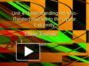 PPT – Unit 4:Understanding Athletic-Related Injuries to the Upper ...