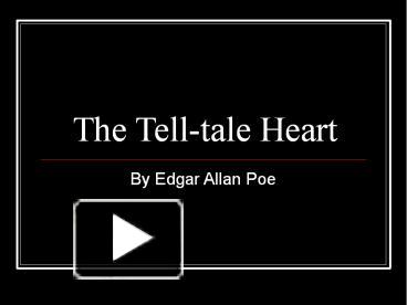 PPT – The Tell-tale Heart PowerPoint presentation | free to download ...