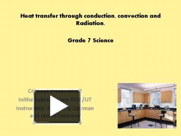 Heat transfer through conduction, convection and Radiation. Grade 7 ...