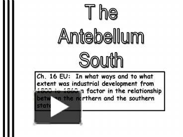 PPT – The Antebellum South PowerPoint presentation | free to download ...