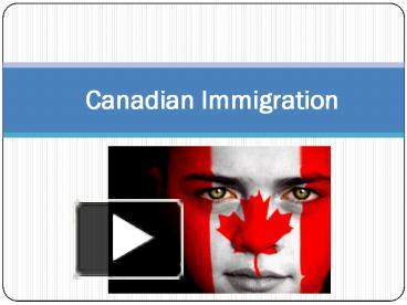Canadian Immigration presentation | free to download