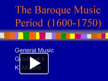 PPT – The Baroque Music Period(1600-1750) PowerPoint presentation ...