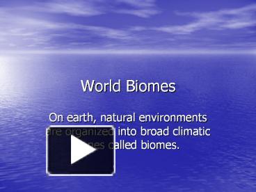 PPT – World Biomes PowerPoint presentation | free to download - id ...