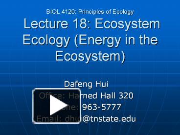 PPT – BIOL 4120: Principles of Ecology Lecture 18: Ecosystem Ecology ...