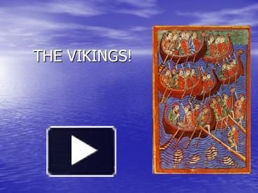PPT – THE VIKINGS! PowerPoint presentation | free to view - id: 716c1f ...