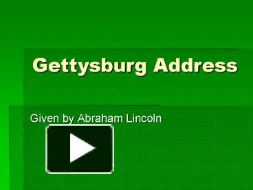 PPT – Gettysburg Address PowerPoint presentation | free to view - id ...