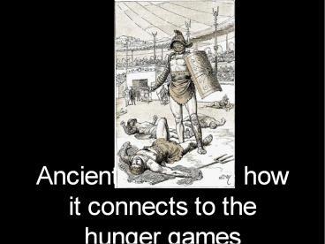 Ancient Rome and how it connects to the hunger games presentation ...