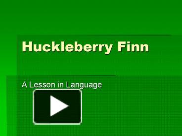 Huckleberry Finn presentation | free to download