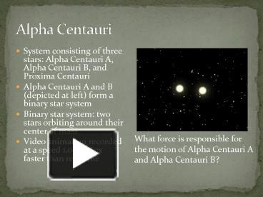 System consisting of three stars: Alpha Centauri A, Alpha Centauri B, and Proxima Centauri ...