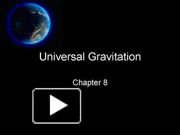 PPT – Universal Gravitation PowerPoint presentation | free to view - id ...