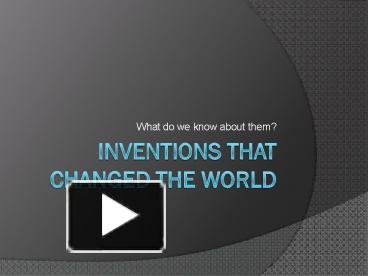 Inventions that changed the world presentation | free to view