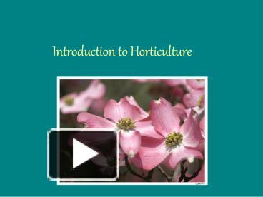 PPT – Introduction to Horticulture PowerPoint presentation | free to ...