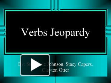 Verbs Jeopardy presentation | free to view