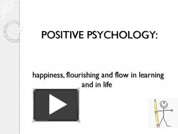 POSITIVE PSYCHOLOGY: presentation | free to view