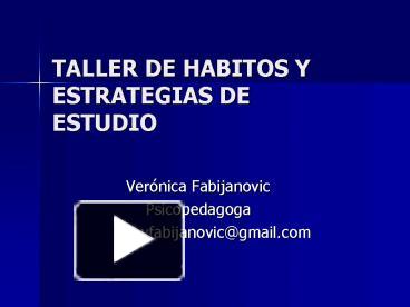 PPT – TALLER DE HABITOS Y ESTRATEGIAS DE ESTUDIO PowerPoint ...