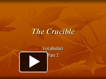 PPT – The Crucible PowerPoint presentation | free to view - id: 71c1e2 ...