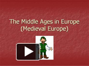 The Middle Ages in Europe (Medieval Europe) presentation | free to view