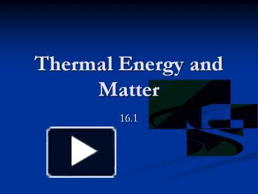 Thermal Energy and Matter presentation | free to download
