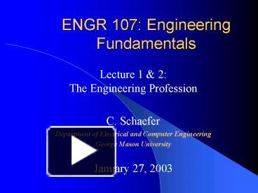 ENGR 107: Engineering Fundamentals presentation | free to view