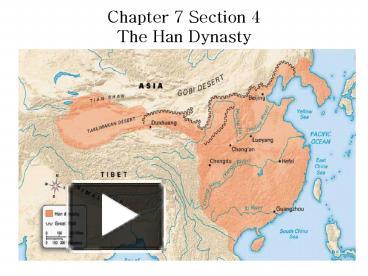 Chapter 7 Section 4 The Han Dynasty presentation | free to view