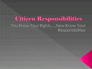 PPT – Citizen Responsibilities PowerPoint presentation | free to ...