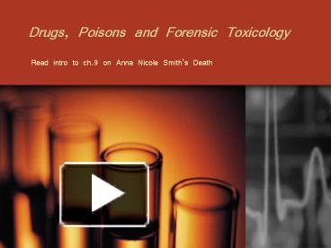 Drugs, Poisons and Forensic Toxicology presentation | free to view