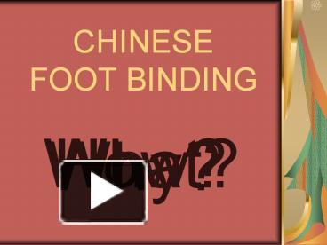 CHINESE FOOT BINDING presentation | free to download