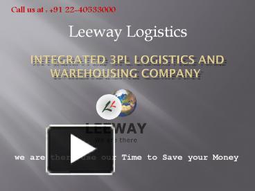 Integrated 3PL Logistics & Warehousing Company | Leeway presentation | free to download