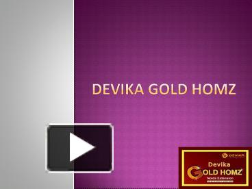 PPT – Devika Gold Homz : Greater Noida PowerPoint presentation | free to download - id: 720b14-OTczN