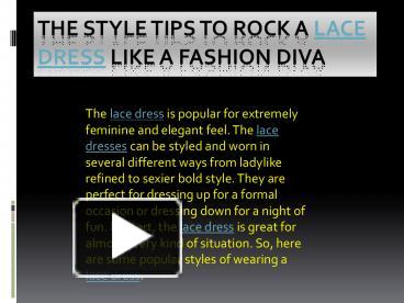 PPT – The style tips to rock a lace dress like a fashion diva PowerPoint presentation | free to ...