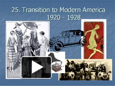 PPT – Transition to Modern America 1920 - 1928 PowerPoint presentation ...
