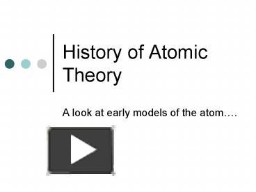 PPT – History of Atomic Theory PowerPoint presentation | free to view ...