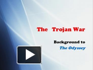 The Trojan War presentation | free to download