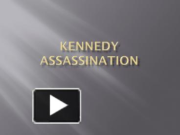 PPT – Kennedy Assassination PowerPoint presentation | free to view - id ...