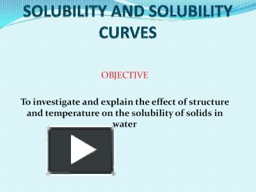 SOLUBILITY AND SOLUBILITY CURVES presentation | free to download