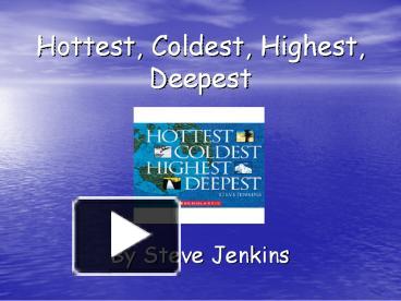 Hottest, Coldest, Highest, Deepest presentation | free to download