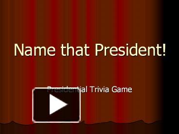 PPT – Name that President! PowerPoint presentation | free to download ...