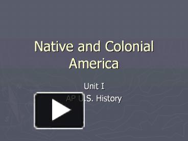 Native and Colonial America presentation | free to view