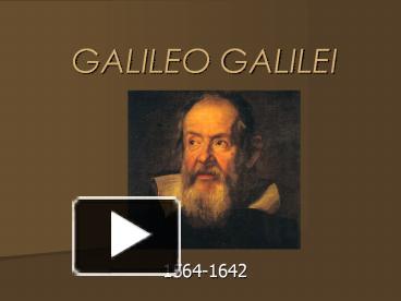 PPT – GALILEO GALILEI PowerPoint presentation | free to download - id ...