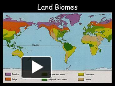 Land Biomes presentation | free to view