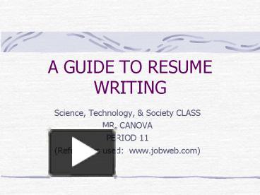 A GUIDE TO RESUME WRITING presentation | free to view