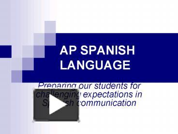PPT – AP SPANISH LANGUAGE PowerPoint presentation | free to download ...