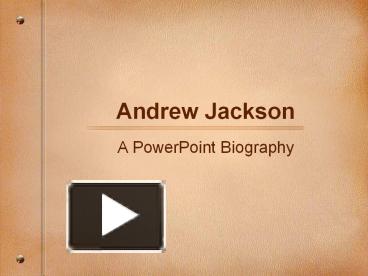 PPT – Andrew Jackson PowerPoint presentation | free to download - id ...